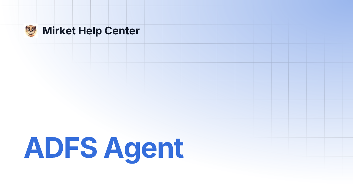 ADFS Agent | Mirket Help Center