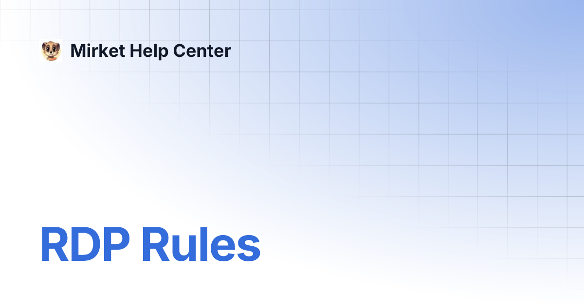 RDP Rules | Mirket Help Center