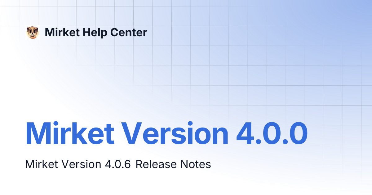 Mirket Version 4.0.0 | Mirket Help Center
