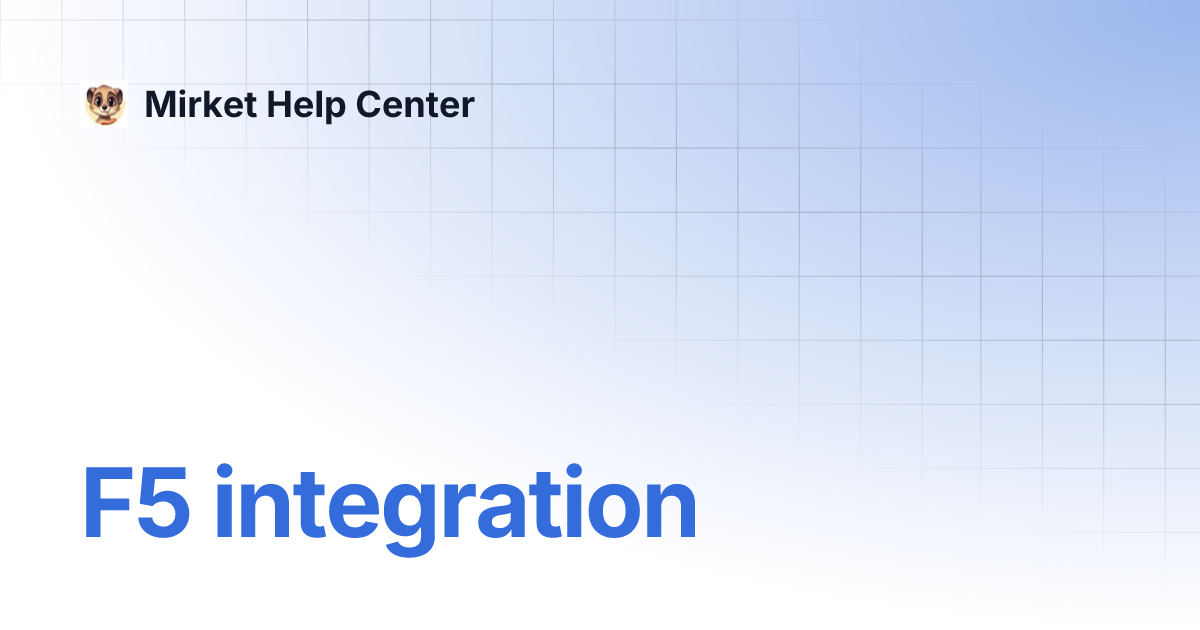 F5 integration | Mirket Help Center