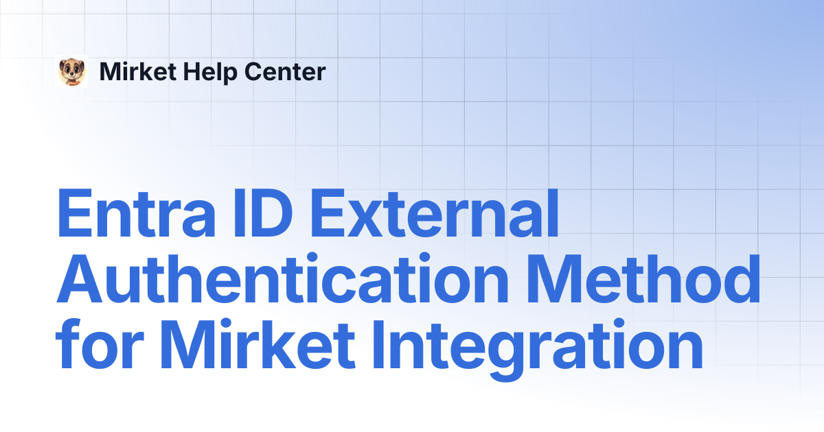 Entra ID External Authentication Method for Mirket Integration | Mirket ...
