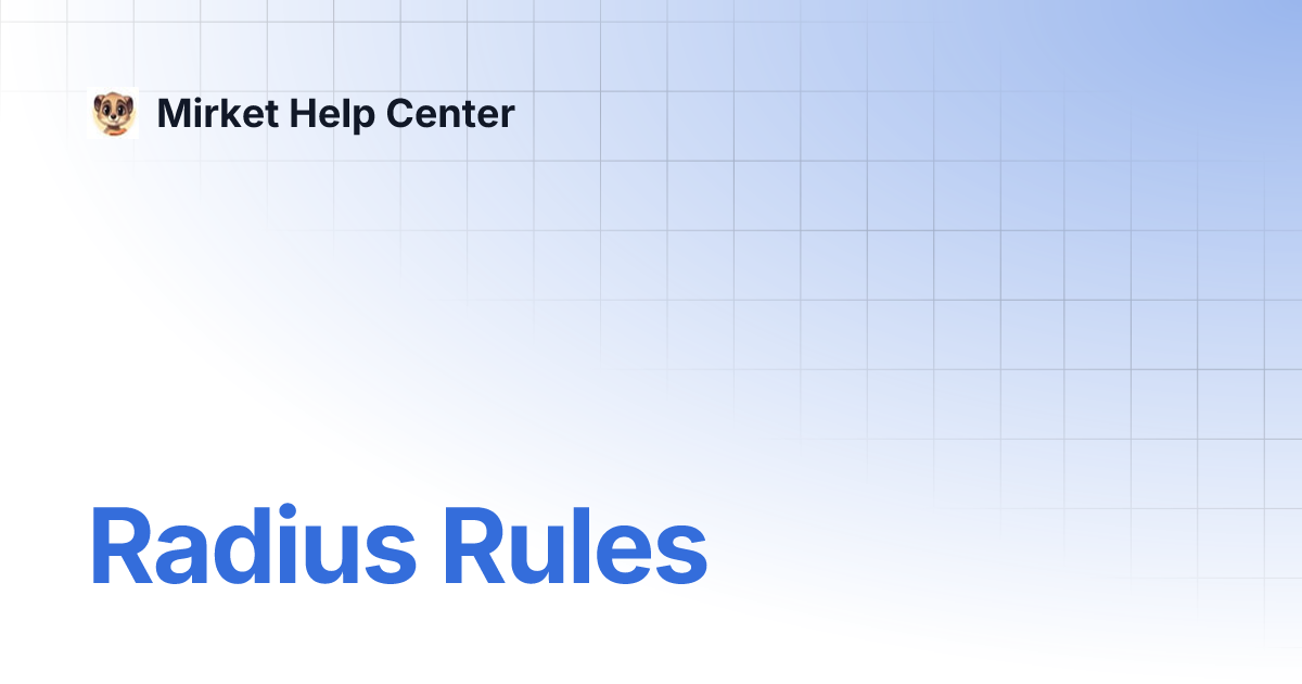Radius Rules | Mirket Help Center